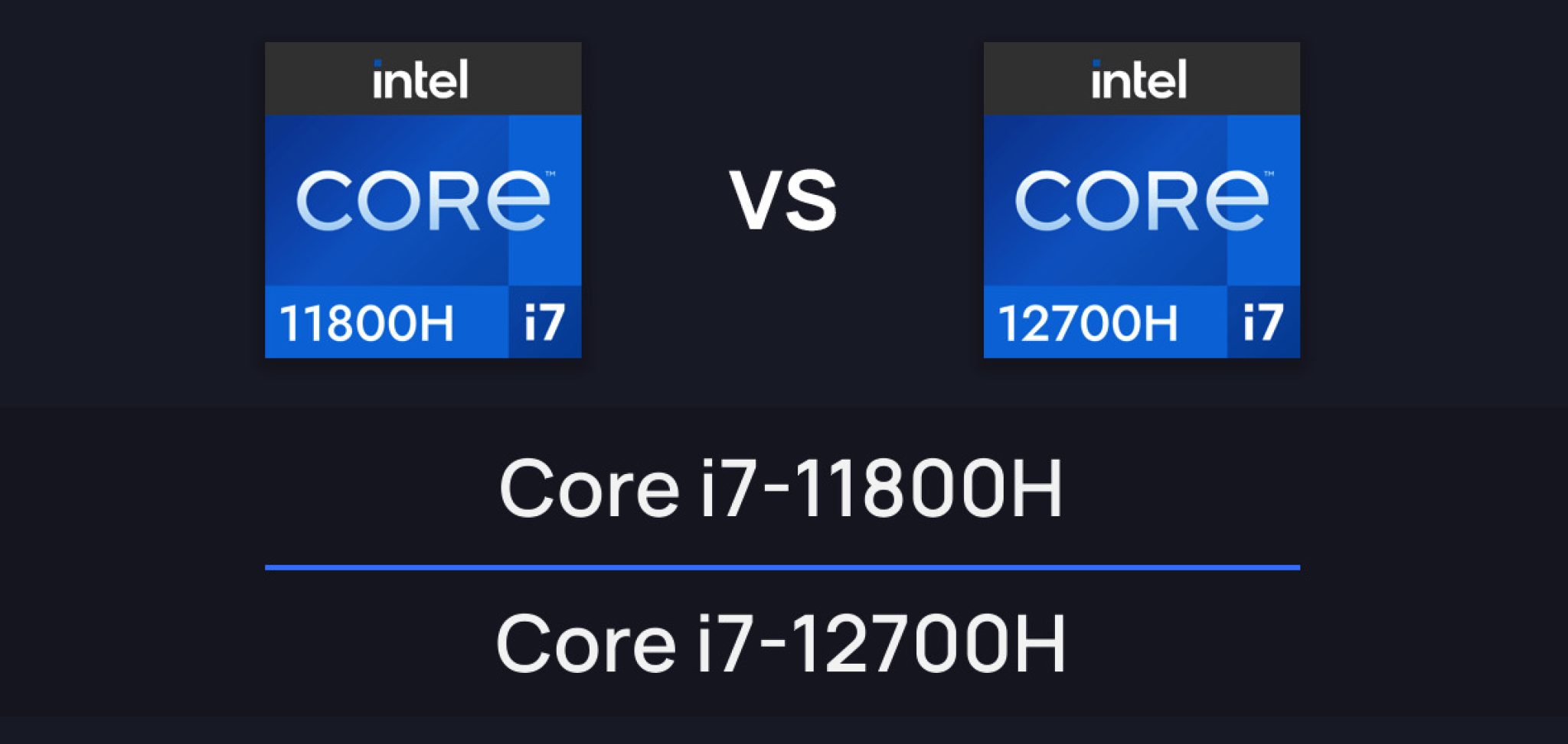 Intel Core i7-11800H и i7-12700H: сравнение — руководство по оборудованию