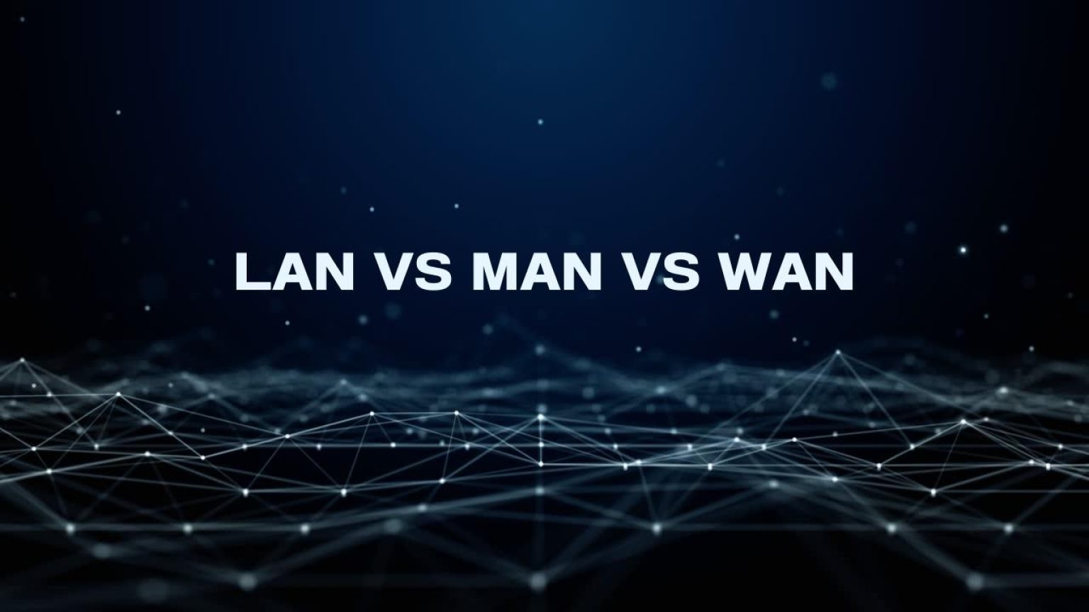Vad är LAN-, MAN- och WAN-nätverk och vad används de till?