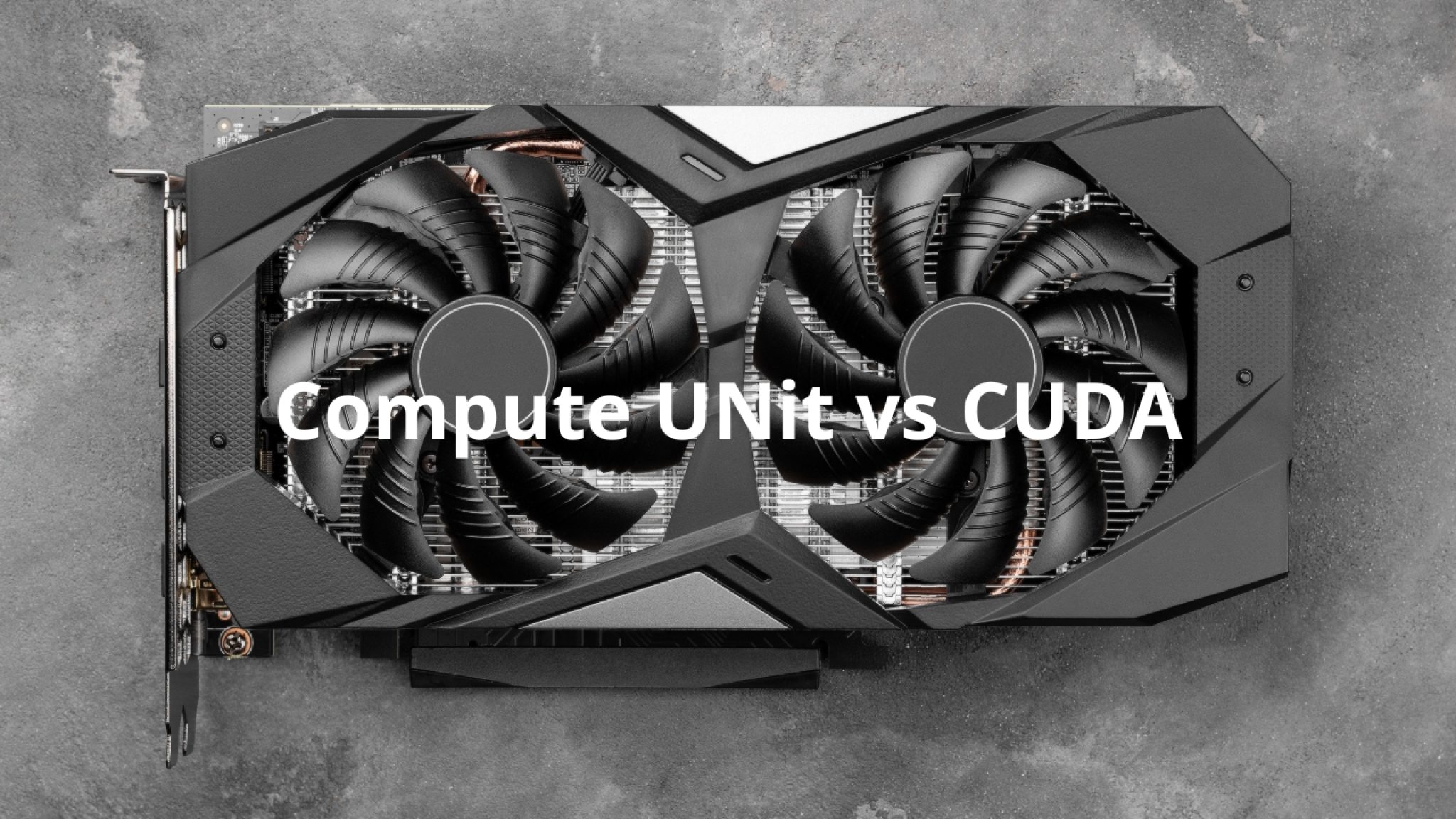 Compute Unit vs. CUDA-cores: wat ze zijn en hun verschillen