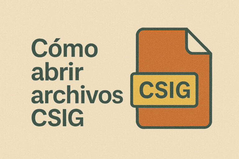 Cómo abrir archivos CSIG y resolver errores comunes